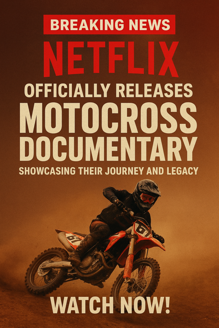 Breaking News: Netflix Officially Releases Motocross Documentary ...